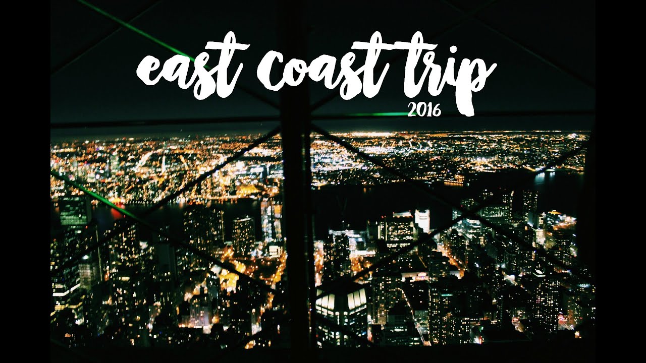 East Coast Trip 2016 - YouTube