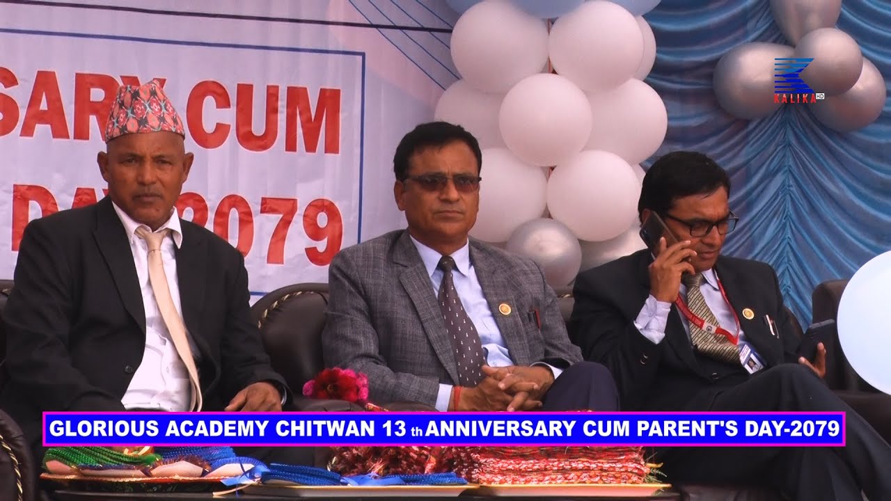 GLORIOUS ACADEMY CHITWAN 13 th ANNIVERSARY CUM PARENT'S DAY-2079 part1 ...