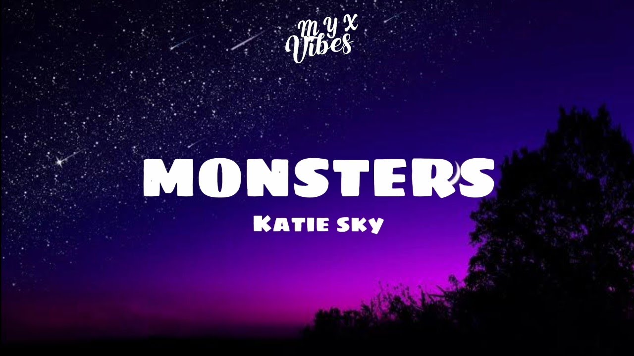 MONSTERS - Katie Sky | Lyrics - YouTube