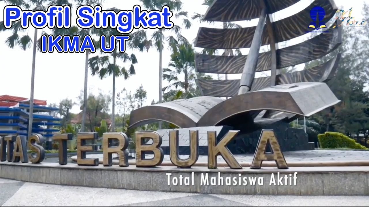 Profil Singkat IKMA UT Independen Mahasiswa Universitas Terbuka - YouTube