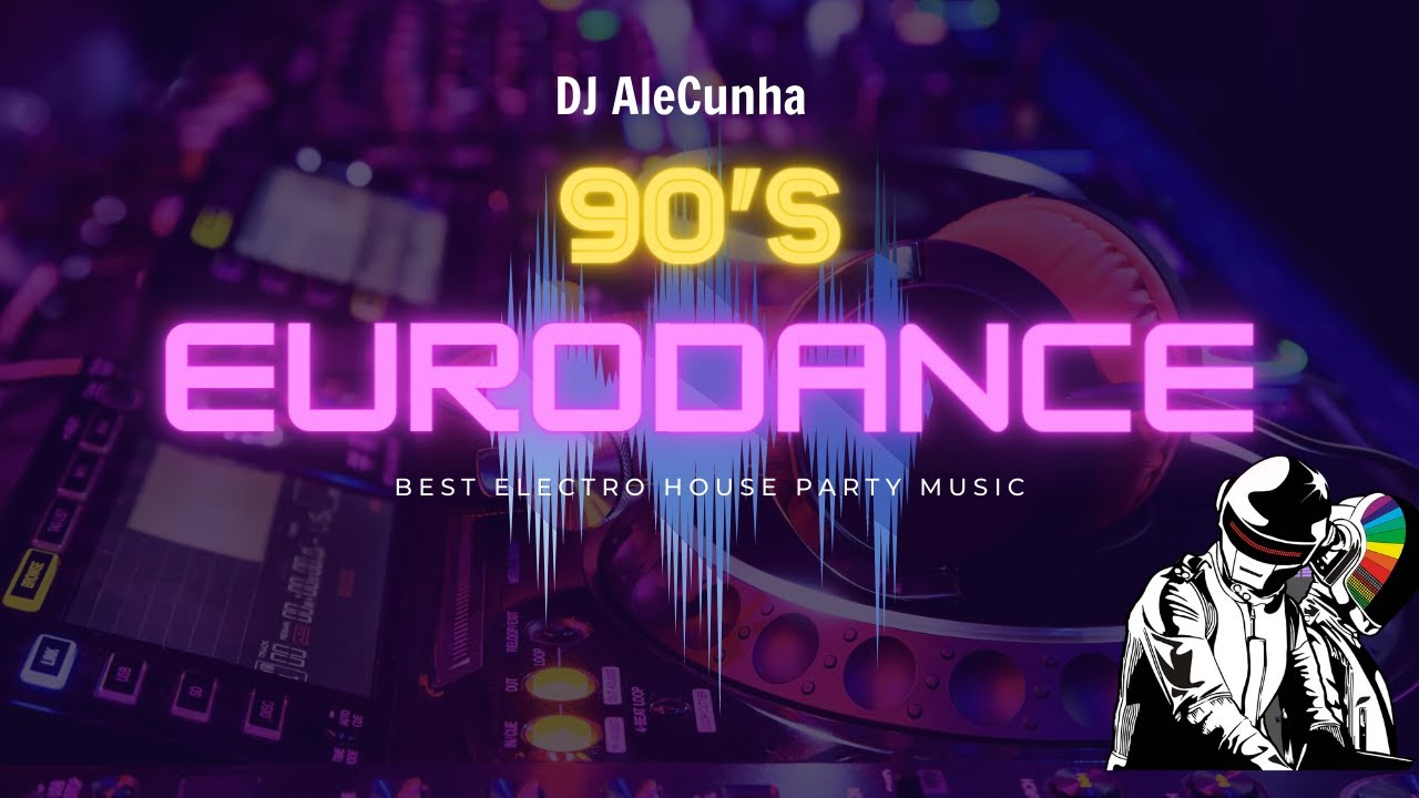 90S Eurodance - Top Megamix DJ AleCunha - YouTube