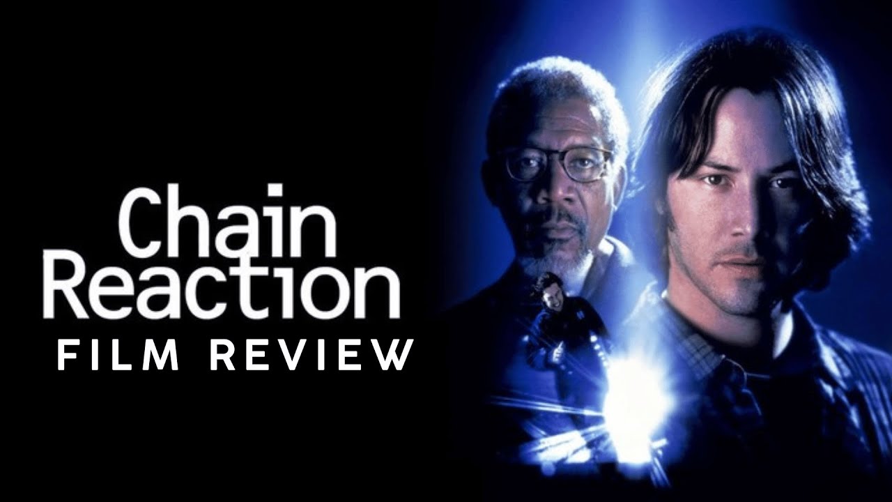 Film Review: Chain reaction - YouTube