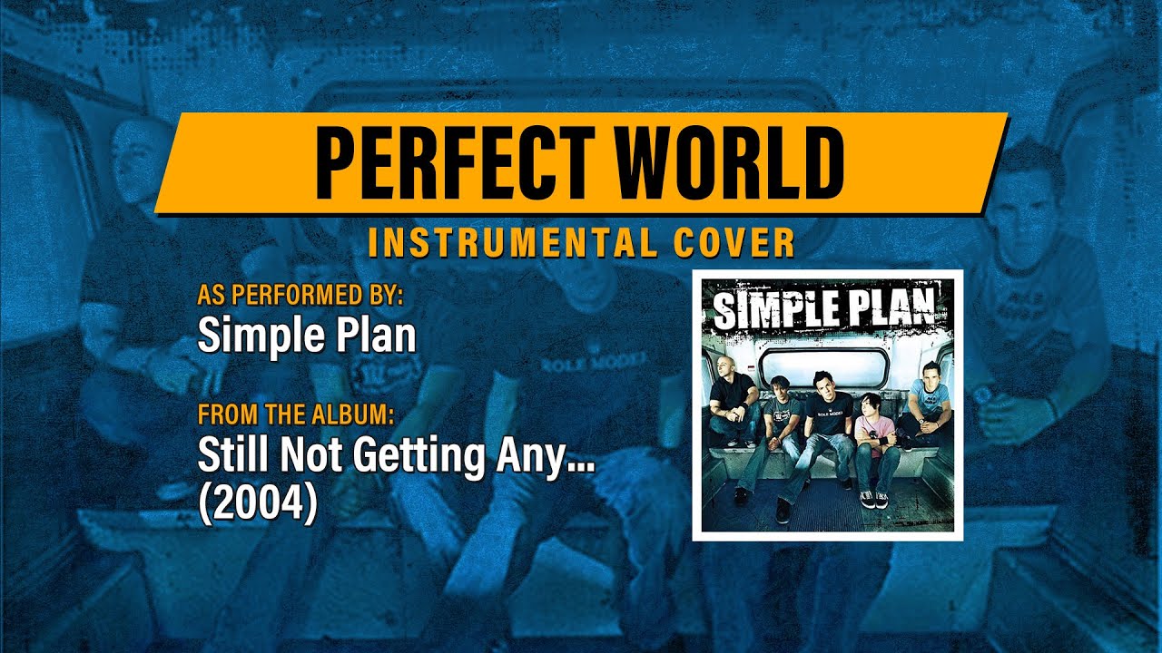 Simple Plan – Perfect World (Instrumental Cover) w/ Lyrics - YouTube