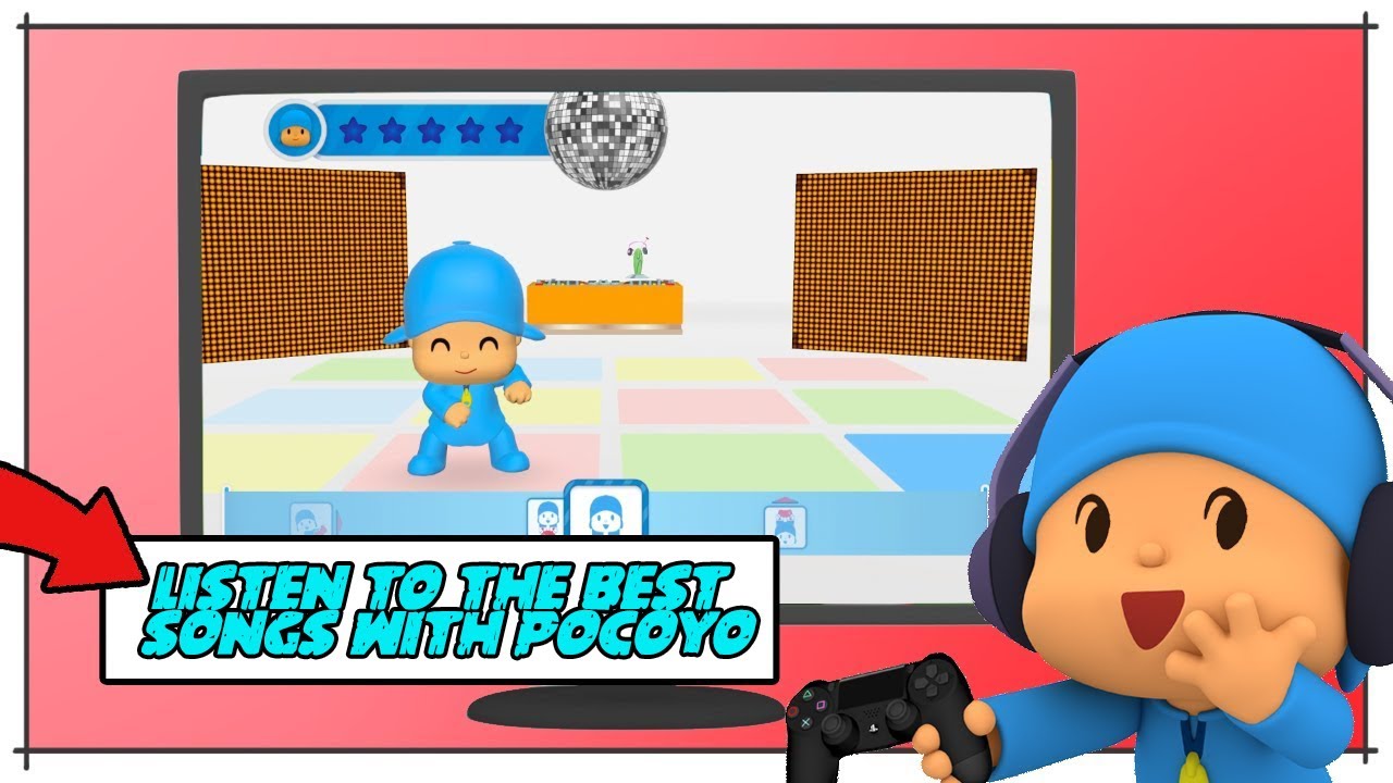 🎮 POCOYO GAMEPLAY - LISTEN to the BEST SONGS with POCOYO [ POCOYO PARTY ...