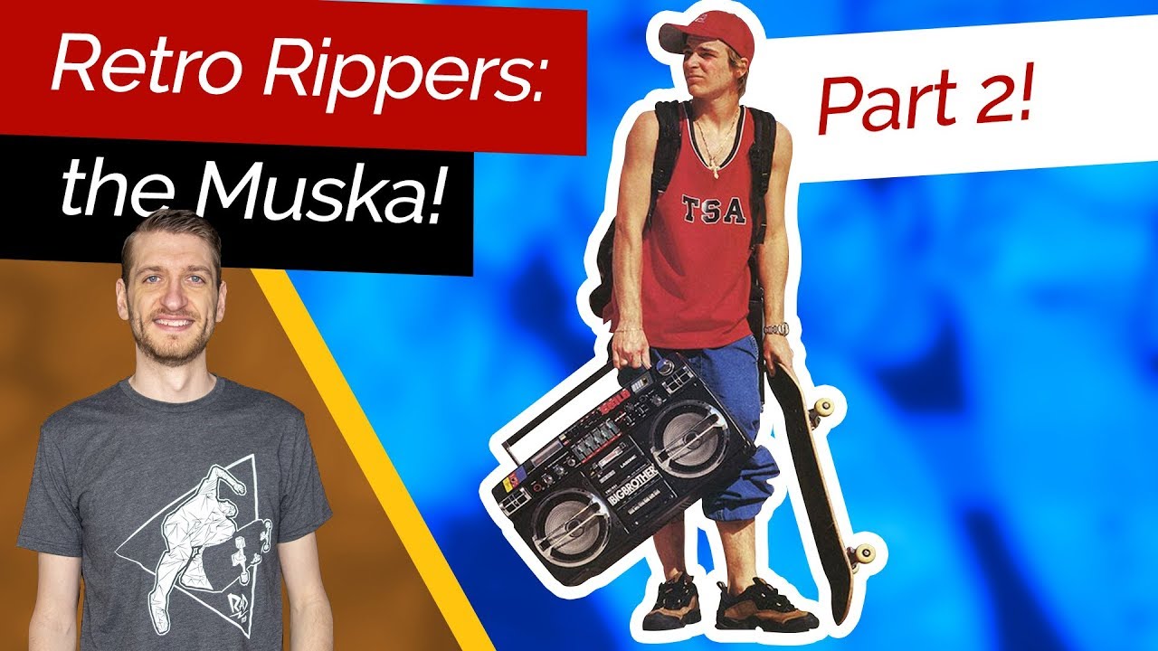 Chad Muska - Man Buns and Boomboxes | Retro Rippers Part 2 - YouTube