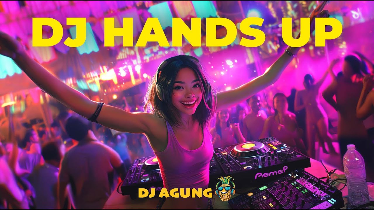 DJ AGUNG - DJ HANDS UP - YouTube