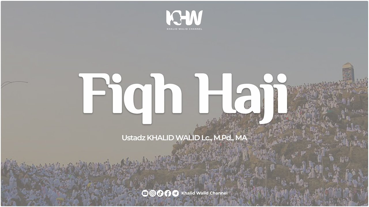 [Live] Fiqh Haji | Ustadz Khalid Walid, Lc., M.Pd., MA - YouTube