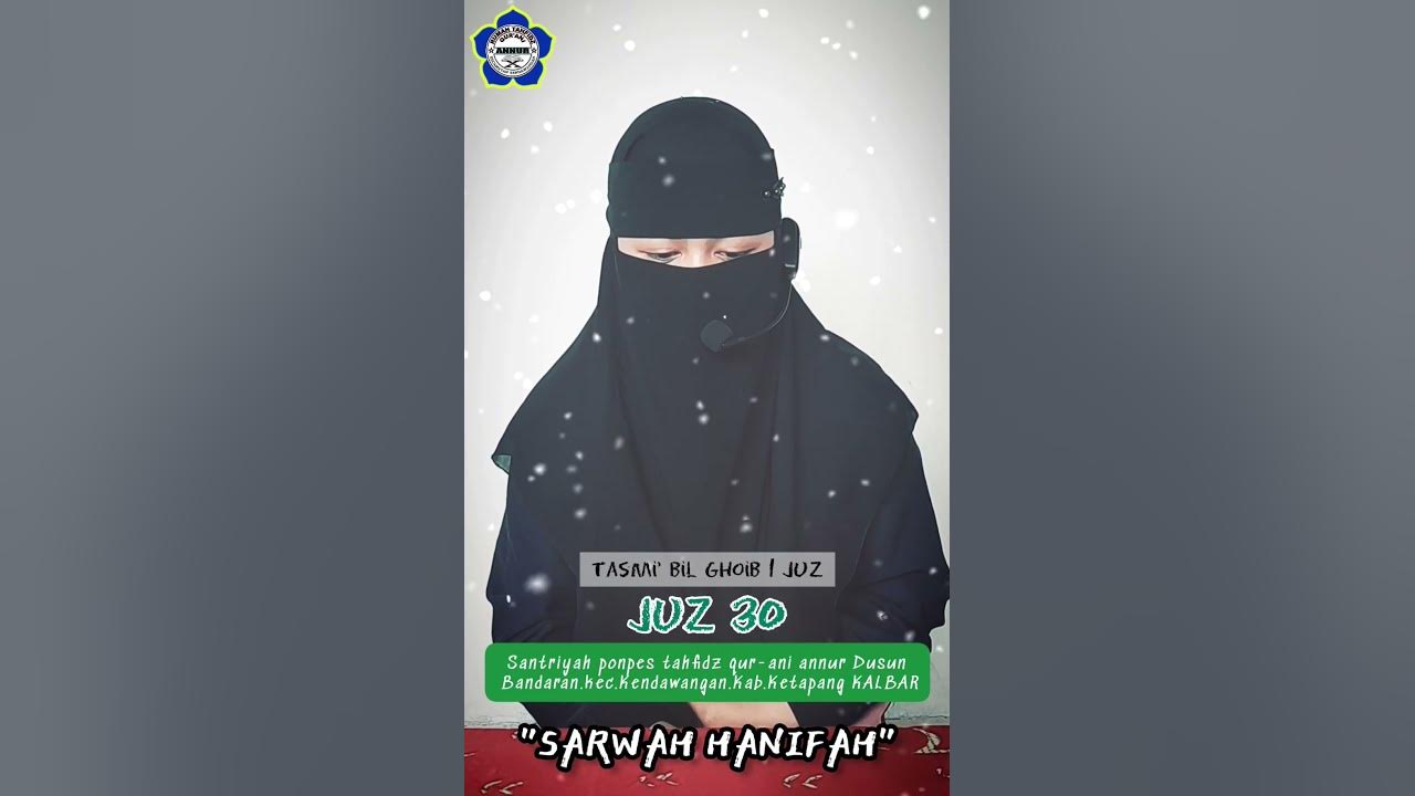 surah an-naba' || SARWAH HANIFAH #share @murottal_annurie_98 - YouTube