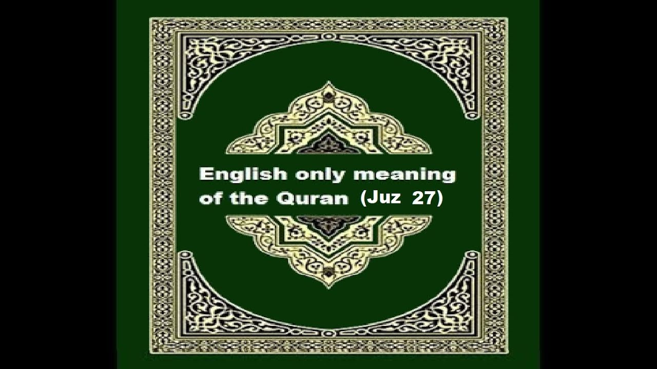 juz 27 of the Quran English only translation Ramadan - YouTube
