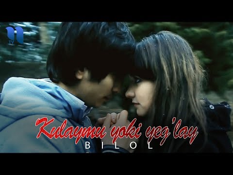 Bilol - Kulaymu yoki yeg'lay | Билол - Кулайму ёки йиглай