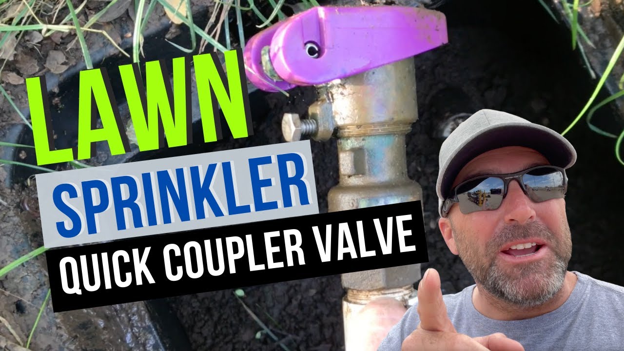 What Is A Quick Couple Valve On A Lawn Sprinkler System - YouTube