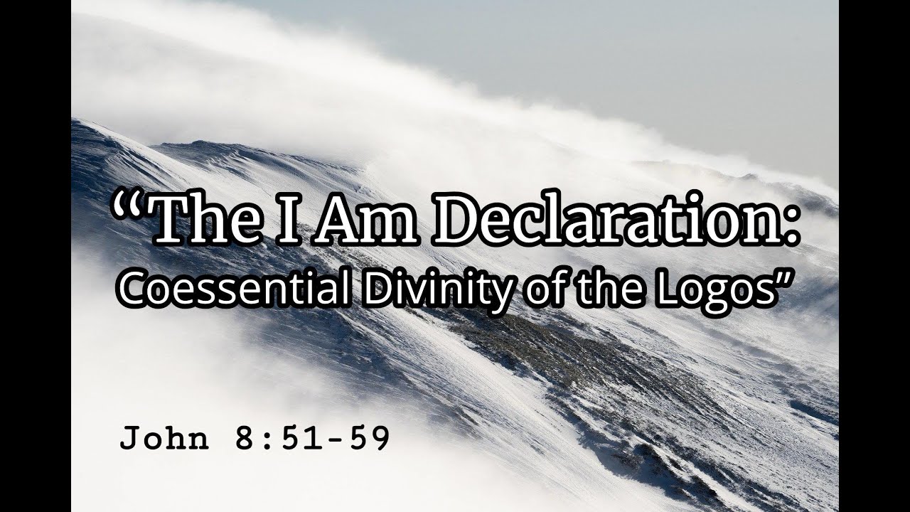 John 8:51-59: “The I Am Declaration: Coessential Divinity of the Logos” (by Sonny Hernandez ...