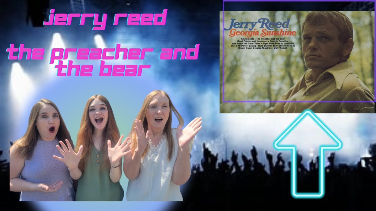 First Time Hearing | Jerry Reed | The Preacher And The Bear | 3 ...