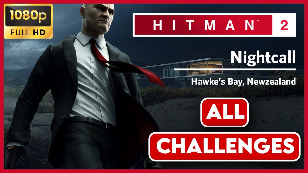 Hitman 2 Nightcall All Challenges I How to eliminate Alma Reynard - YouTube