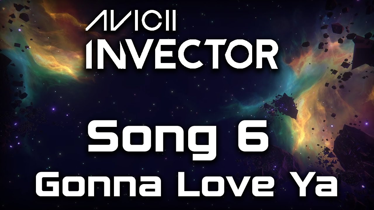 Avicii Invector - Song Six - Gonna Love Ya - YouTube