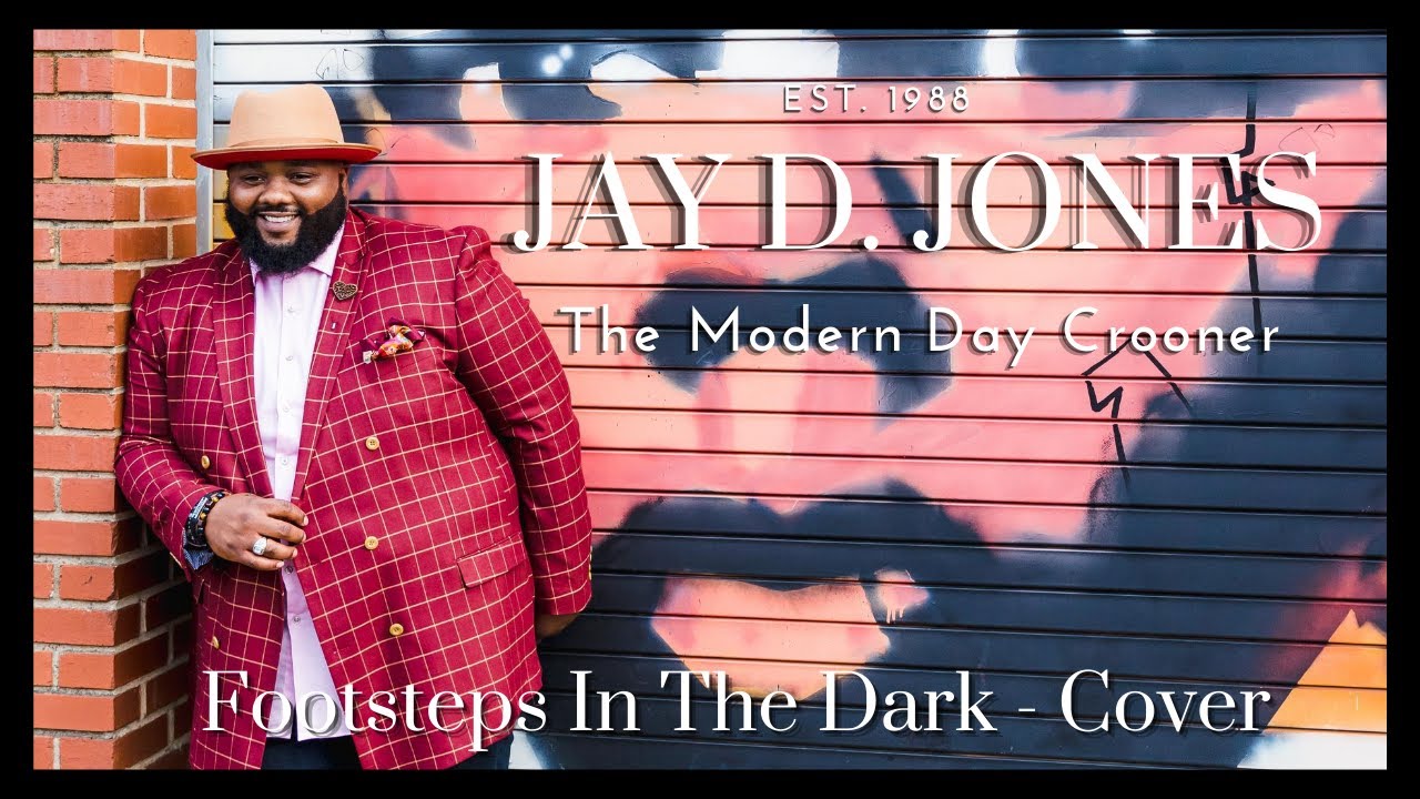 Jay D. Jones - Covers Footsteps In the Dark - YouTube