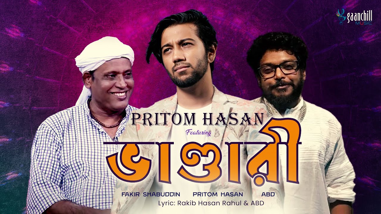 Pritom Hasan Feat. Bhandari (ভান্ডারী) - Fakir Shabuddin & ABD ...