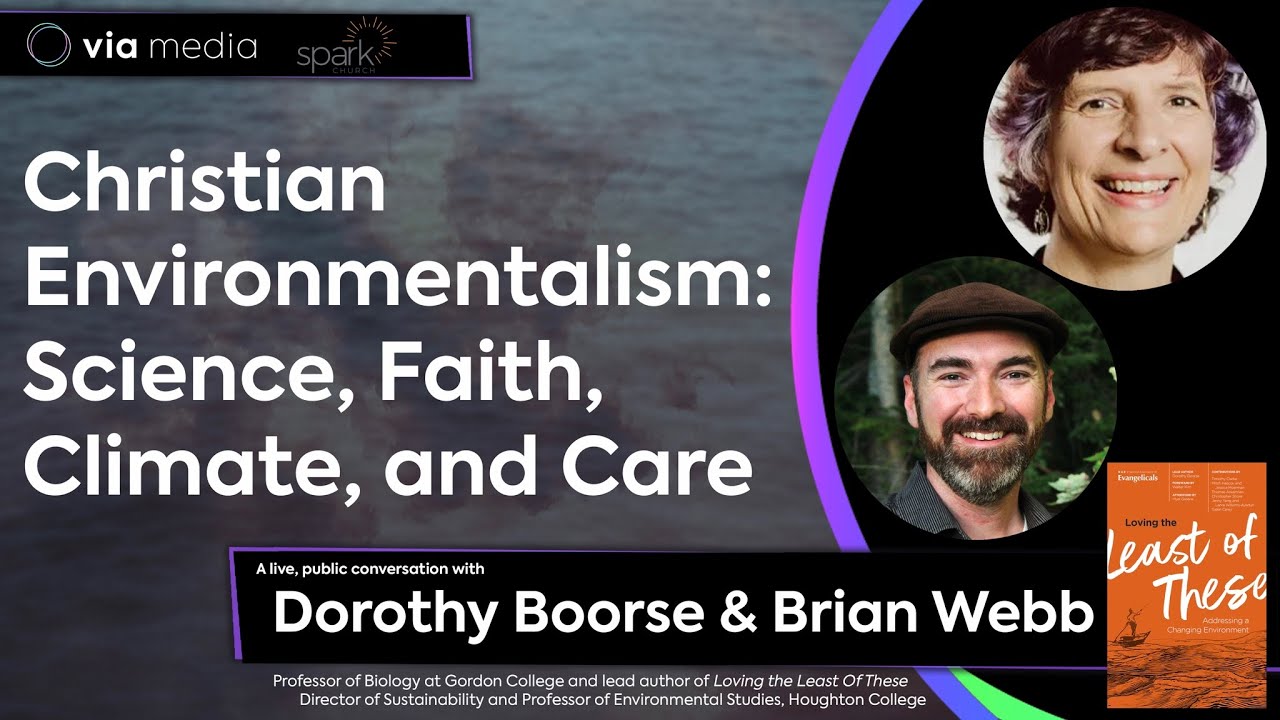 Christian Environmentalism: Science, Faith, Climate, and Care w/Dorothy ...