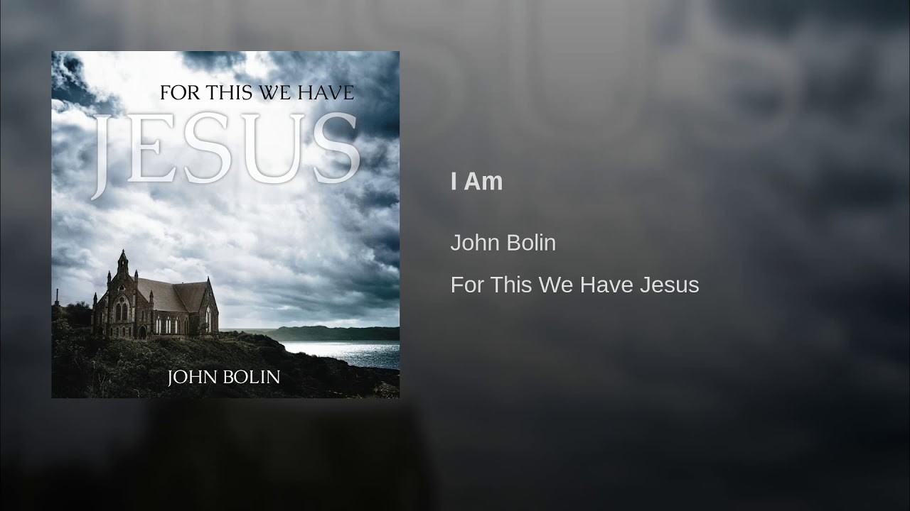 I Am - John Bolin - YouTube