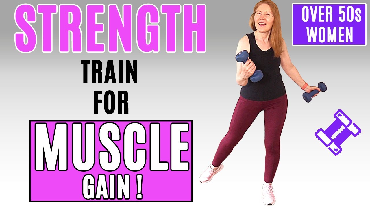 STRENGTH TRAIN FOR MUSCLE GAIN For Women Over 50 | Full Body Dumbbell ...