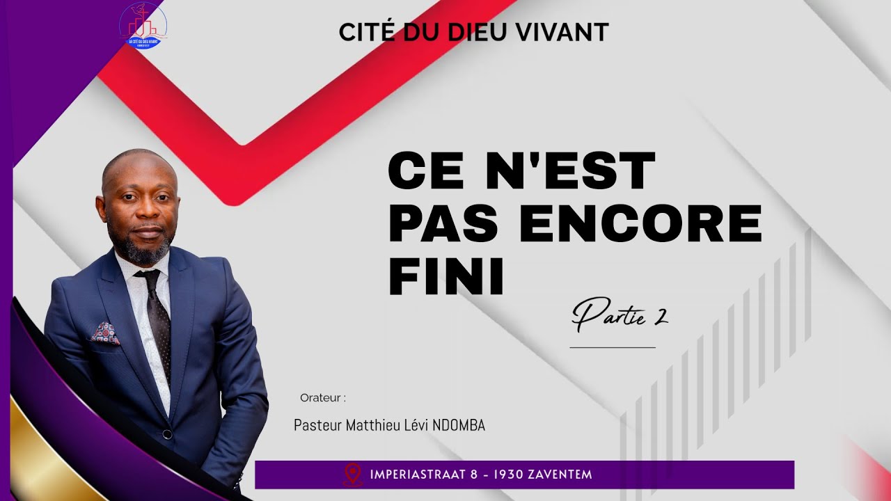 Ce n'est pas encore fini, partie 2 | Pasteur Matthieu-Lévi Ndomba - YouTube