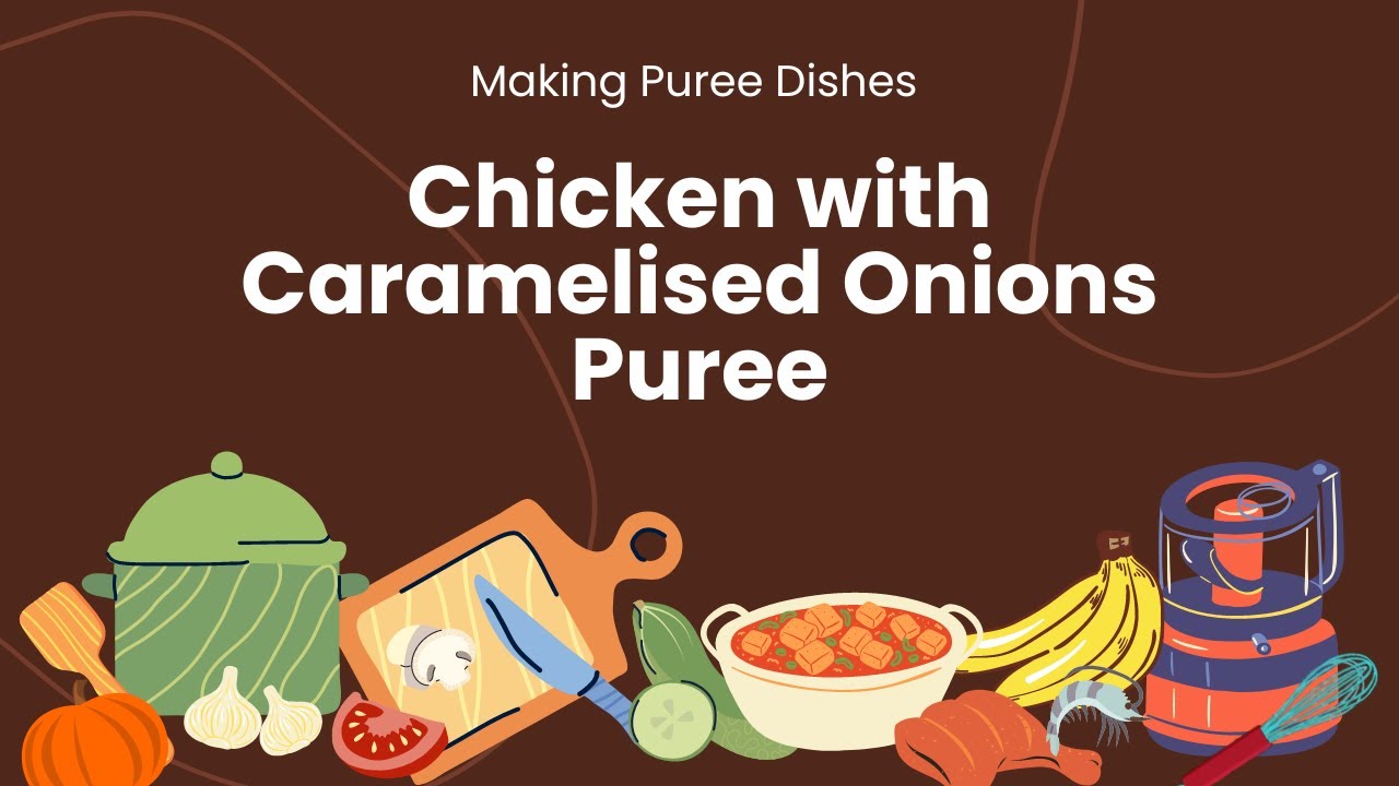 How to Make Puree Dishes | Chicken with Caramelised Onion - YouTube