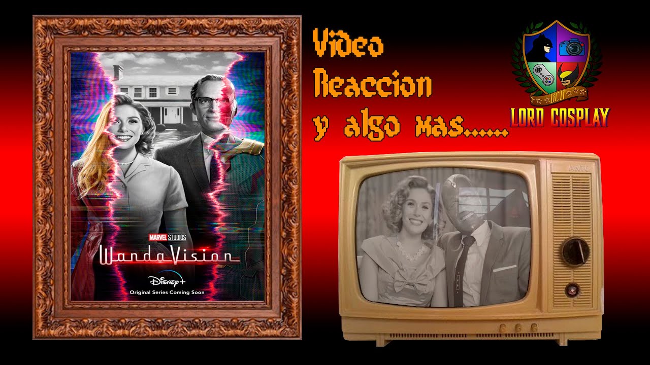 Video Reacción de WandaVision y algo mas.... MENSAJE DE CUMPLEAÑOS PARA ...