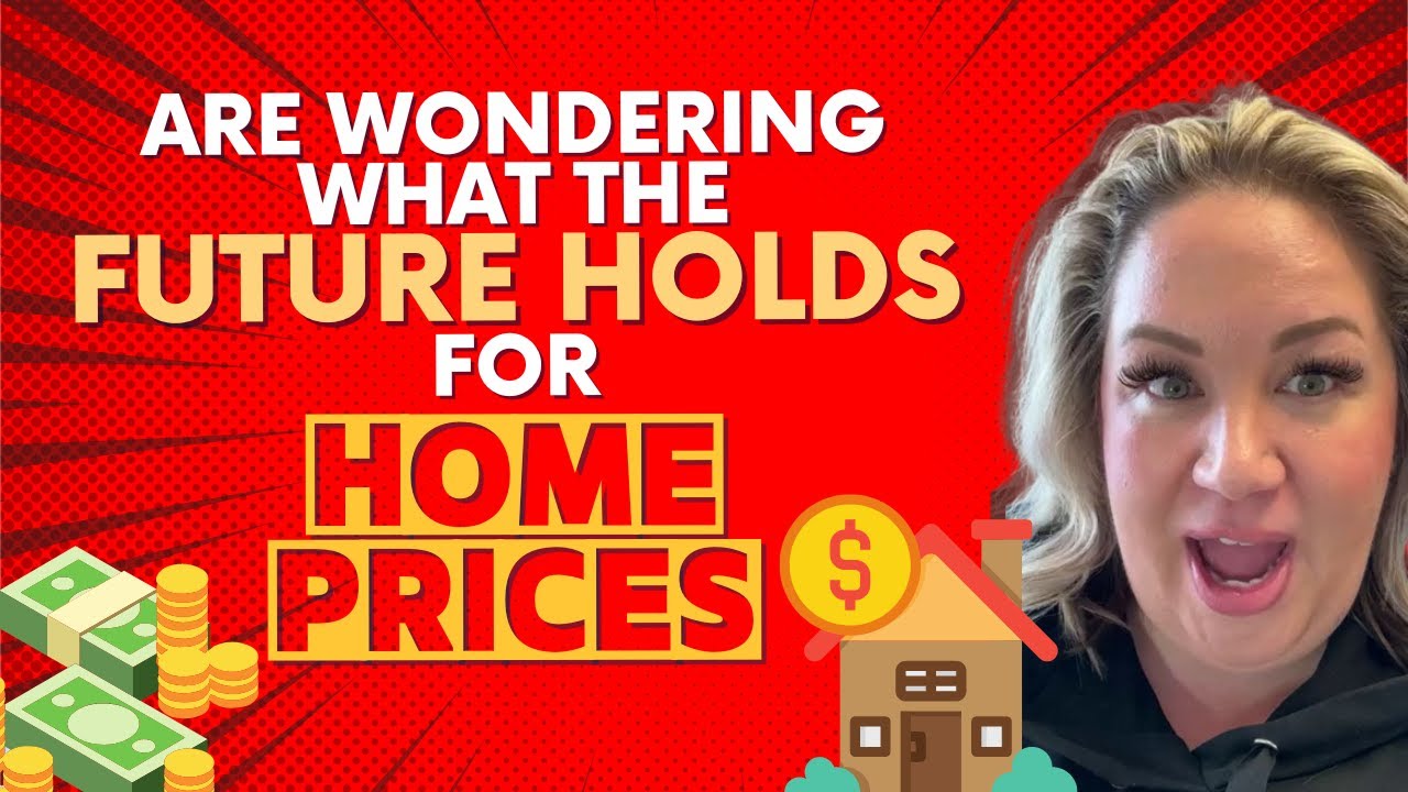 Realtor Talks About The Future of Home Prices: What You Need to Know ...