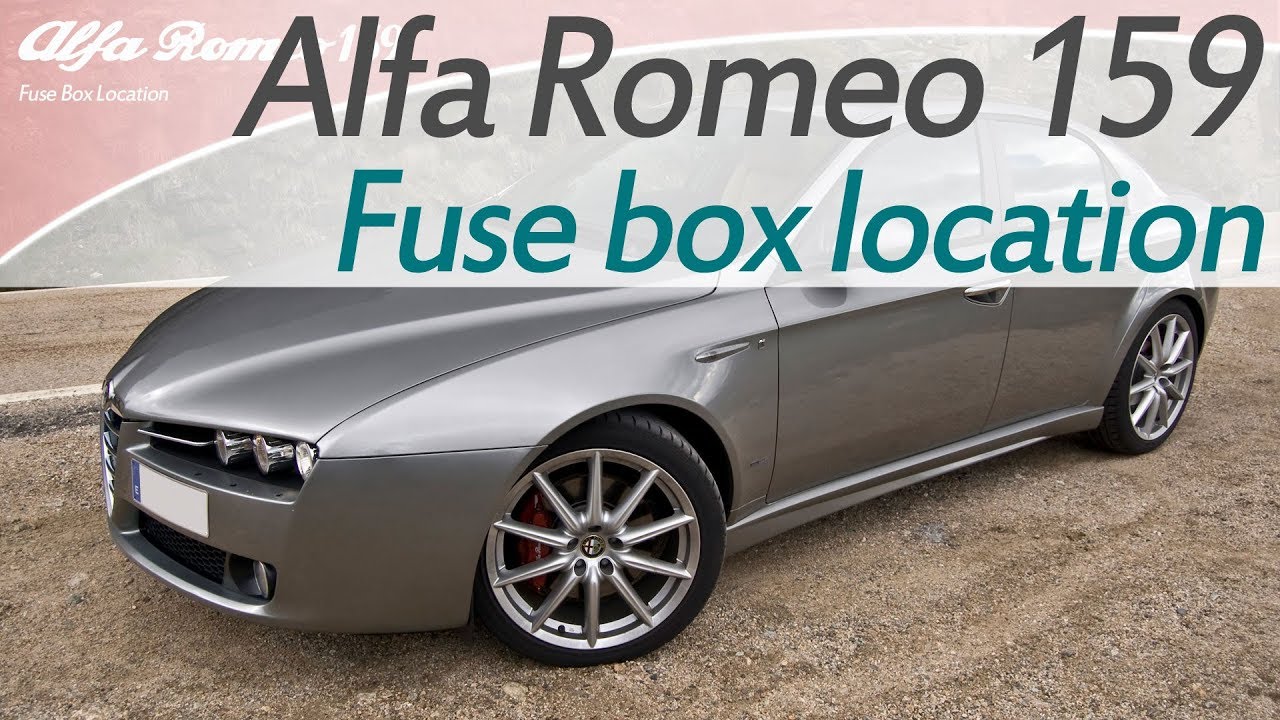 Alfa Romeo 159 Fuse Box Location - YouTube