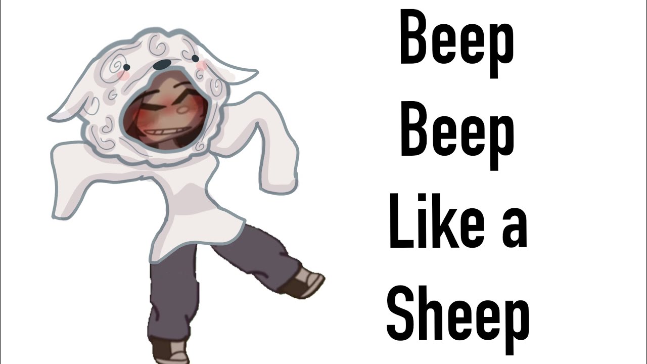 BEEP BEEP LIKE A SHEEP! | not OG - YouTube