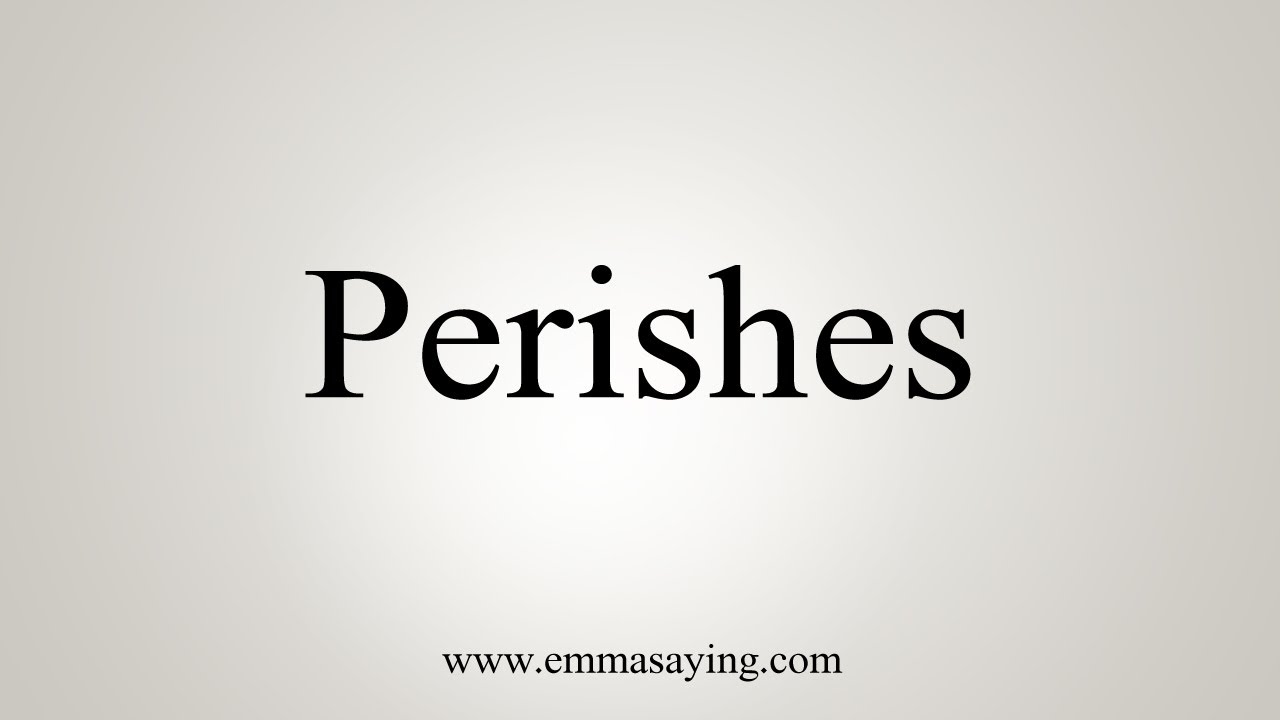 How To Say Perishes - YouTube