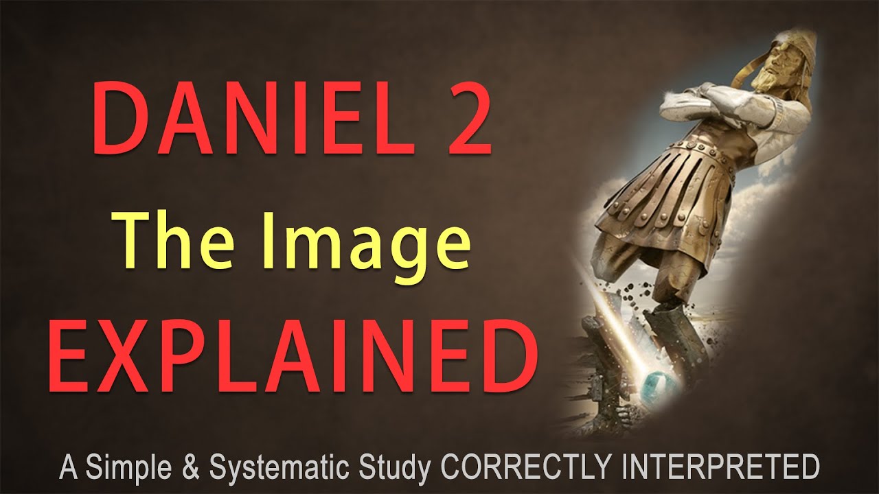 001__Daniel 2 - the IMAGE of Nebuchadnezzar's dream - Systematic Study ...