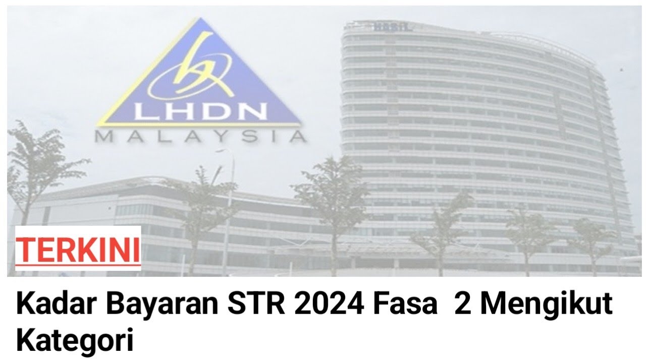 Kadar Bayaran Untuk STR 2024 FASA 2 Mengikut Kategori #str2024 #fasa2 # ...