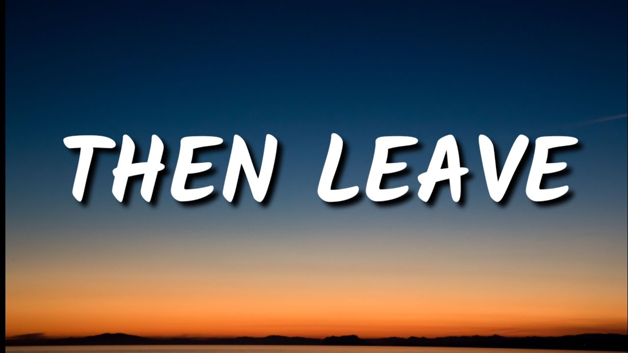 Then Leave - Beatking (Lyrics) Then Leave - Peace out Club Godzilla ...