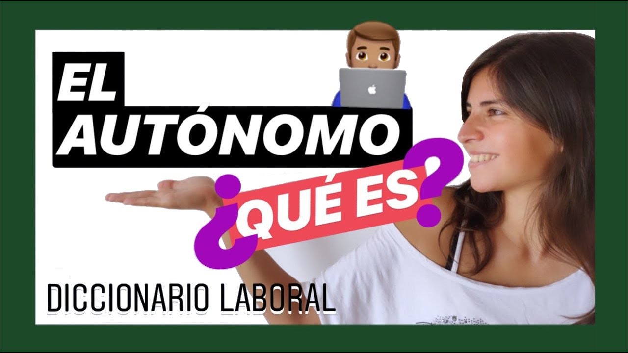 Cómo se crea un AUTÓNOMO 👩‍💻 5 TIPOS de AUTÓNOMOS | DERECHO LABORAL ...