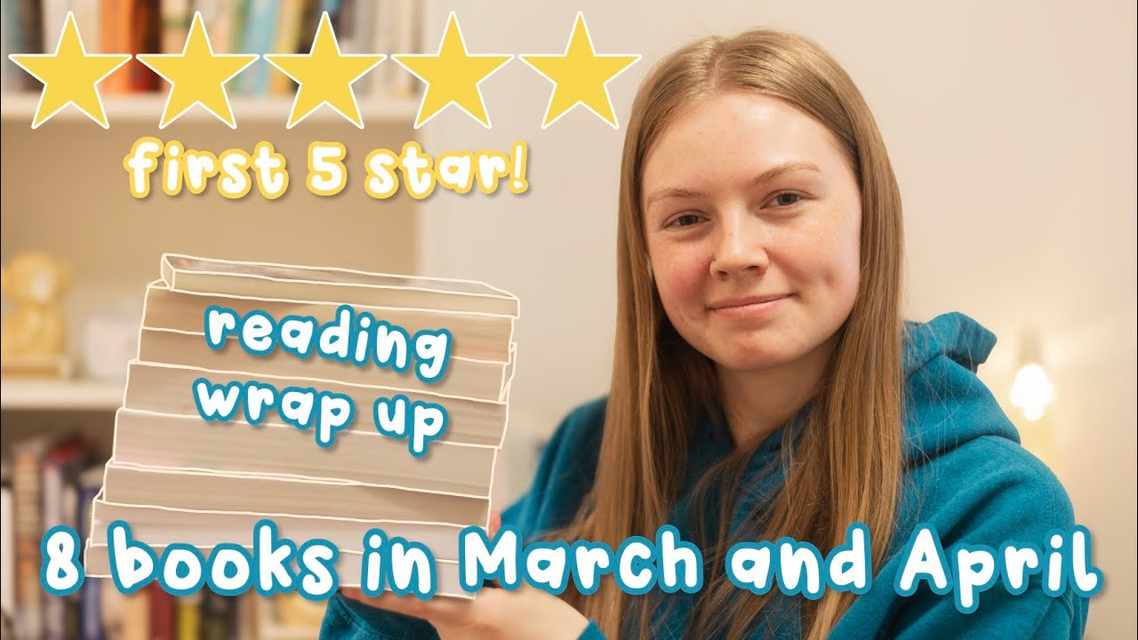 my first 5 star read of the year! | March & April reading wrap up - YouTube