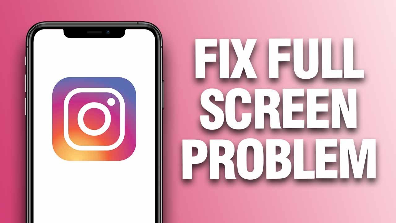 How To Fix And Solve Instagram App Full Screen Problem - Final Solution ...