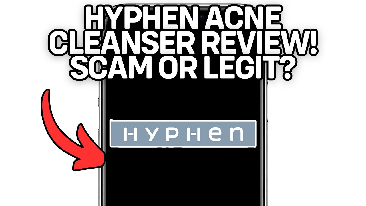 HYPHEN ACNE CLEANSER SCAM OR LEGIT? (FULL REVIEW) 2025 - YouTube