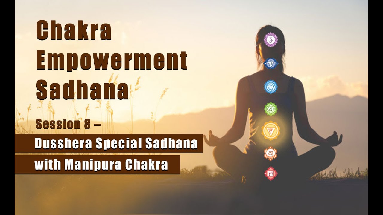 Chakra Empowerment Sadhana Session 8 -| Dussehra Special Sadhana with ...