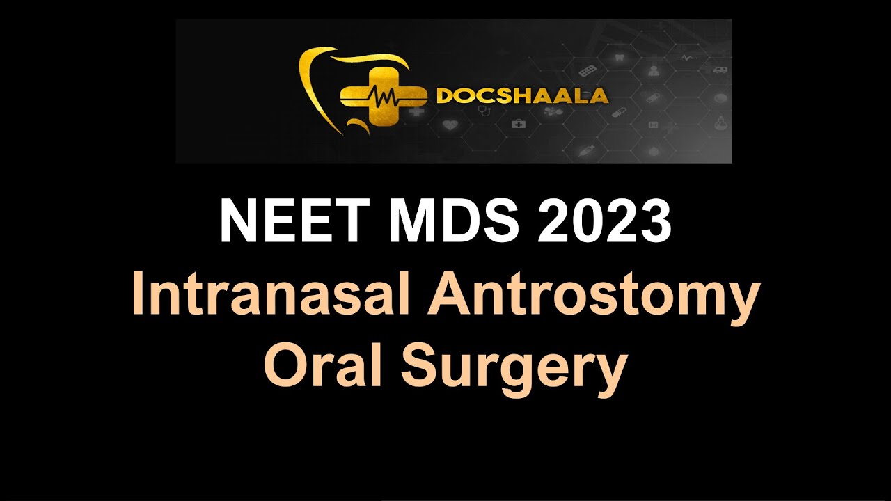 Intranasal Antrostomy | Sinus Drain |Oral Surgery |NEET MDS 2023 Recall ...