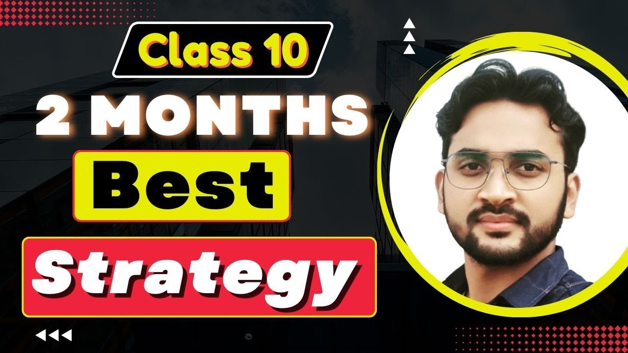 2 Months Strategy 🔥🔥 | Class 10 | How to score 95 percent in class 10 🔥 | Last 2 months strategy ...