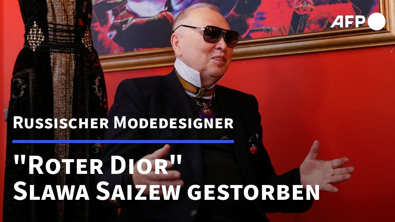 "Roter Dior": Russischer Modeschöpfer Slawa Saizew ist tot | AFP - YouTube