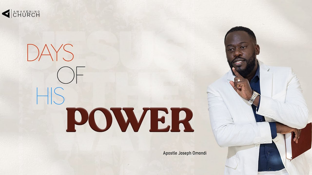 Days of His Power//Apst Joseph Omondi - YouTube