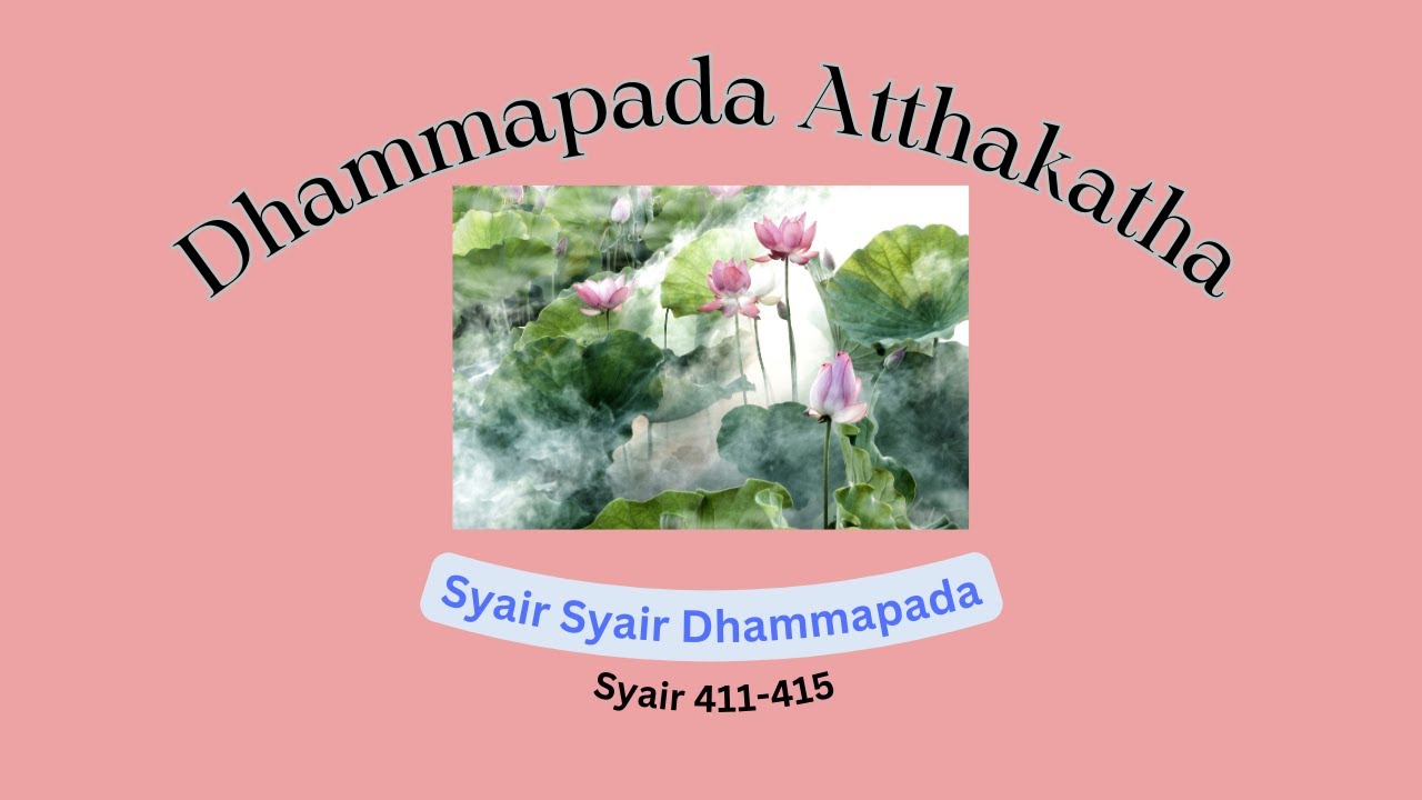 Dhammapada Atthakatha Syair 411-415 #dhammapadaAtthakatha,#syairdhamma ...