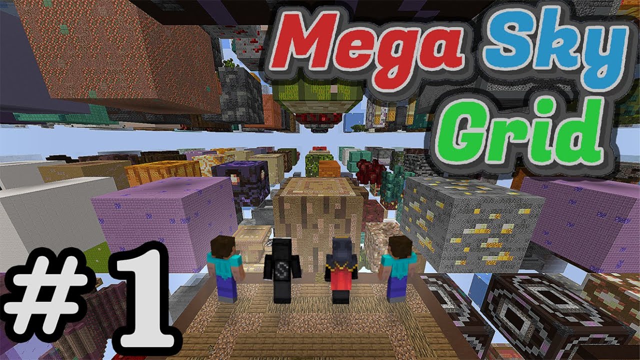 Minecraft - Mega SkyGrid #1 : จุดเริ่มต้นของโลกอันกว้างใหญ่ - YouTube