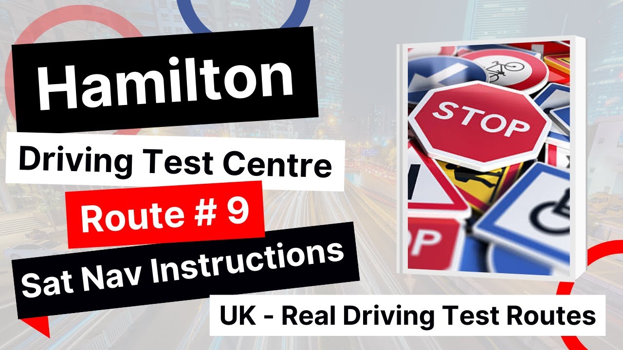 Hamilton Driving Test Centre Route 9 With Sat Nav Instructions | 4K ...