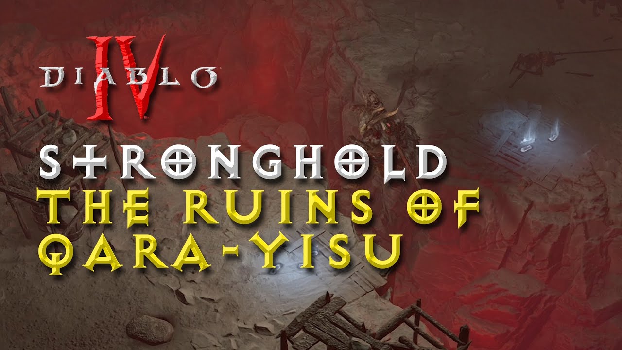 Diablo 4 - Stronghold The Ruins of Qara-Yisu - YouTube