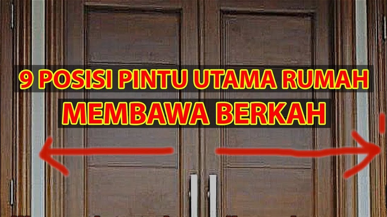 POSISI PINTU UTAMA RUMAH MEMBAWA BERKAH MENURUT ISLAM - YouTube