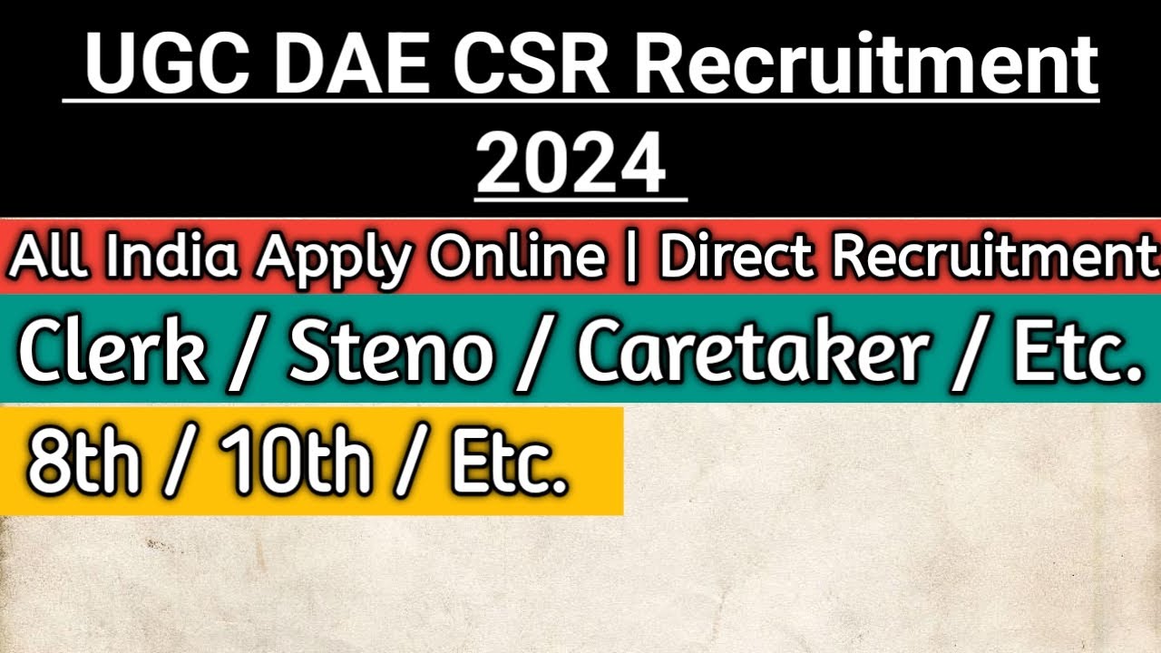 UGC DAE CSR Recruitment 2024 | UGC DAE Recruitment | Recent Govt Job ...