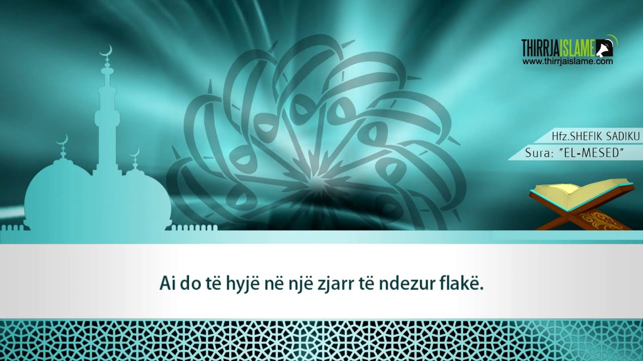111.Surja El-mesed - Hfz.Shefik Sadiku [me titrim shqip] - YouTube